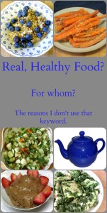 Real, Healthy Food? - Inhabited Kitchen